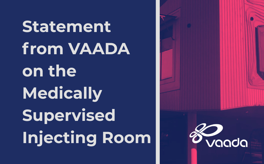 Statement from VAADA on the Medically Supervised Injecting Room - Vaada